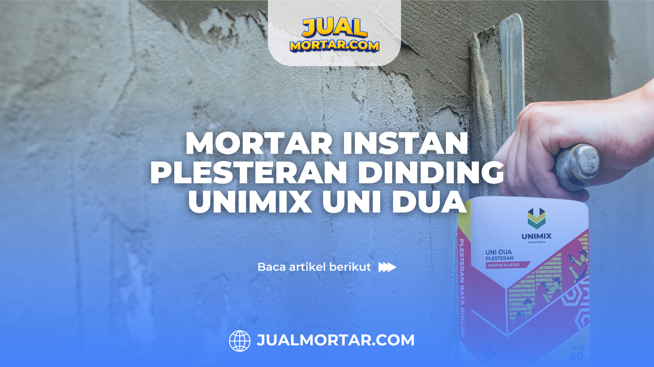 Mortar Instan Plesteran Dinding UNIMIX UNI DUA - Jual mortar