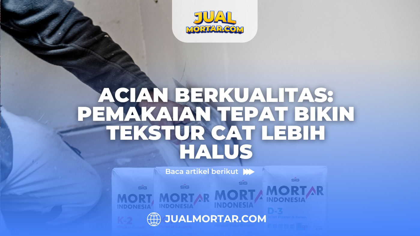 Acian Berkualitas: Pemakaian Tepat Bikin Tekstur Cat lebih Halus - Jual ...